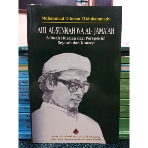 ZBH. Ahl al-Sunnah wa al-Jama'ah: Sebuah Huraian dari Perspektif Sejarah dan Konsep. Muhammad ...