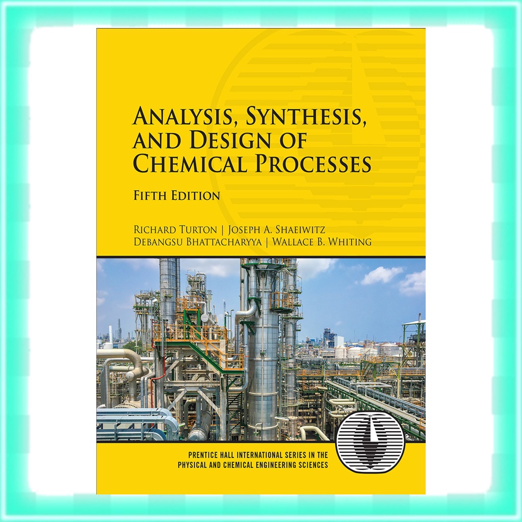 [PHOTOCOPY] analysis synthesis and design of chemical processes richard joseph debangsu wallace ...