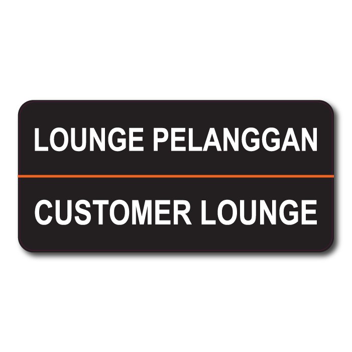 CUSTOMER LOUNGE / LOUNGE PELANGGAN ACRYLIC SIGN BOARD, 105X220MM (WE ...