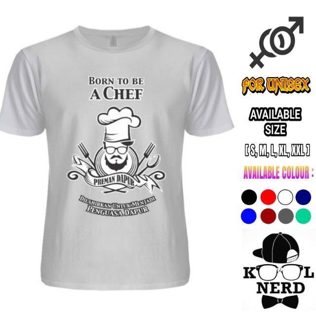 Chef T-SHIRT BORN TO BE A CHEF PREMAN KITCHEN DIRT TO BE BE BE BE A ...