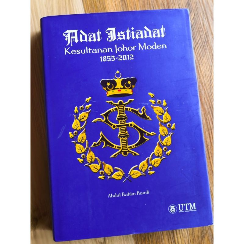 Adat Istiadat Kesultanan Johor Moden 1855–2012(UTM PRESS) | Shopee Malaysia