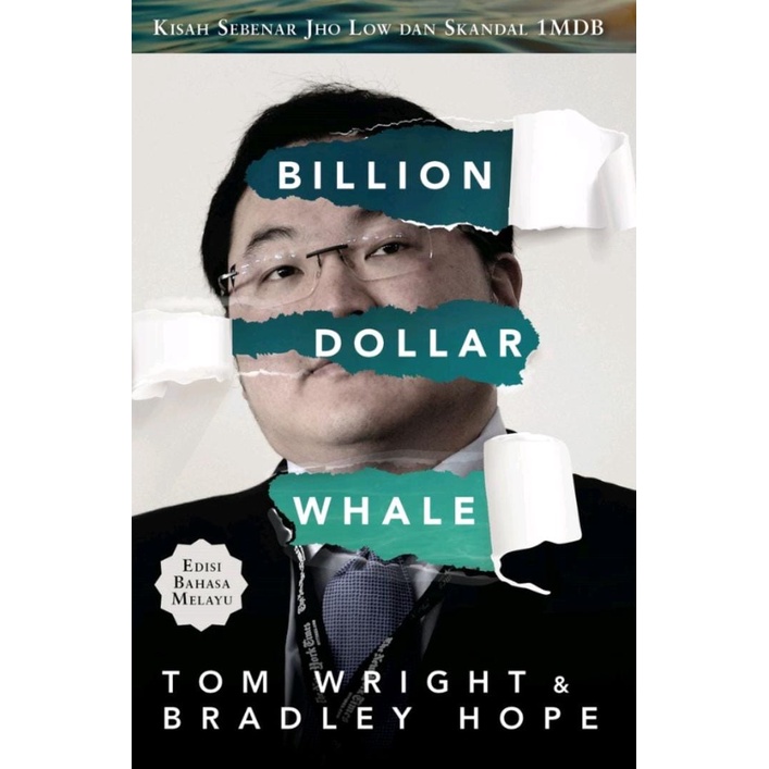 BEST SELLER : BILLION DOLLAR WHALE - Kisah Sebenar Jho Low Dan Skandal ...