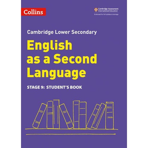 CAMBRIDGE LOWER SECONDARY ENGLISH SECOND LANGUAGE STUDENT BOOK: STAGE 9 ...