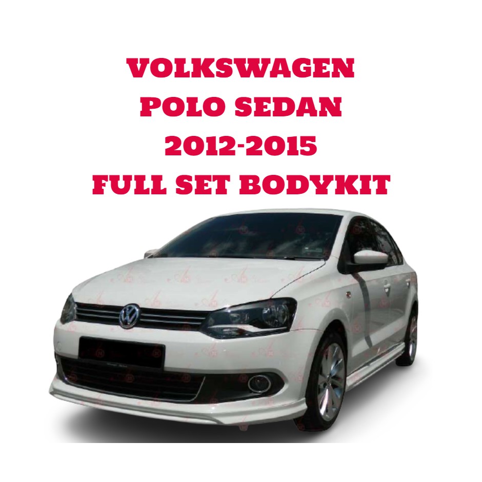 Volkswagen Polo Sedan (2012 to 2015) Full Set Bodykit with Metallic ...