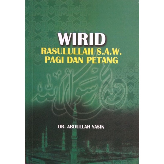 🔥🎋 HOT SELLING 🎋🔥 Wirid Rasulullah S.A.W. Pagi dan Petang - Dr. Abdullah Yasin | Shopee Malaysia