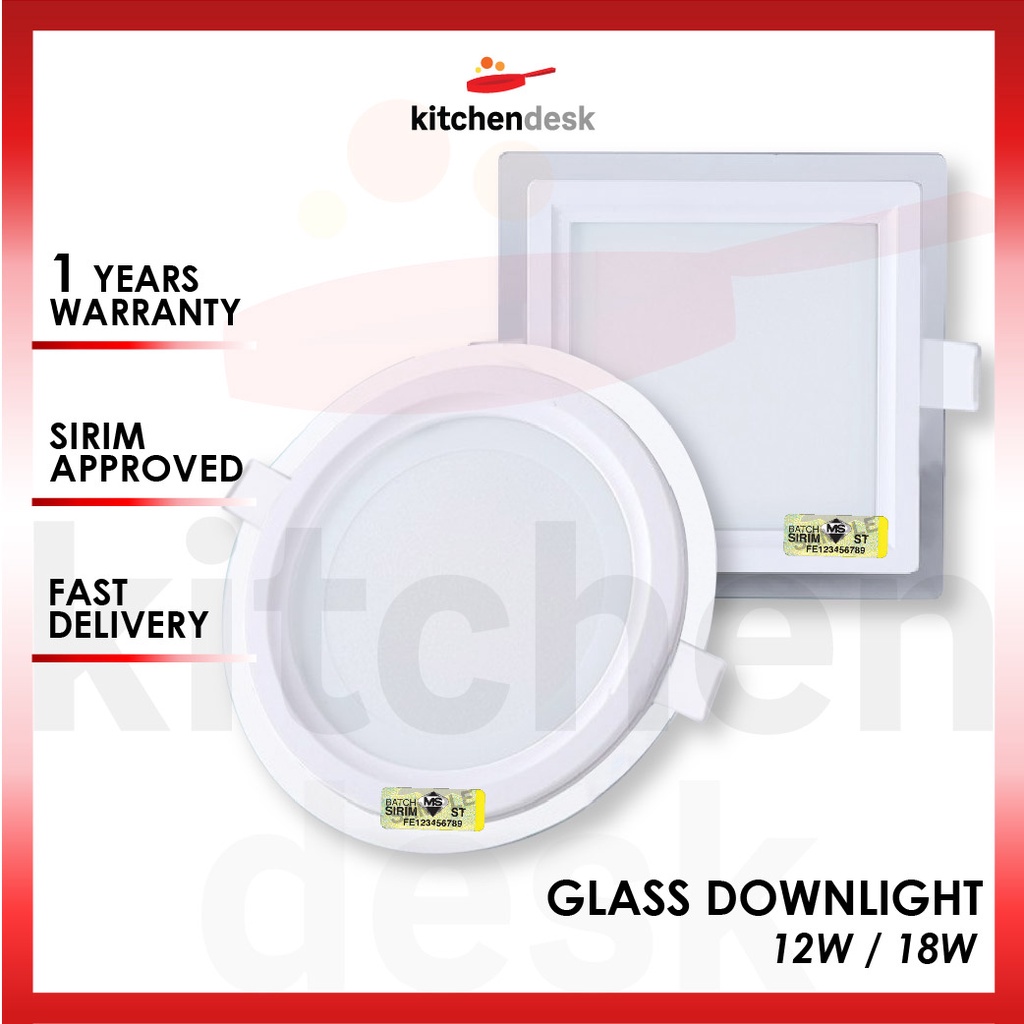 KD_ SIRIM LED Glass Downlight 12W 18W Down Light Siling Ceiling Round ...
