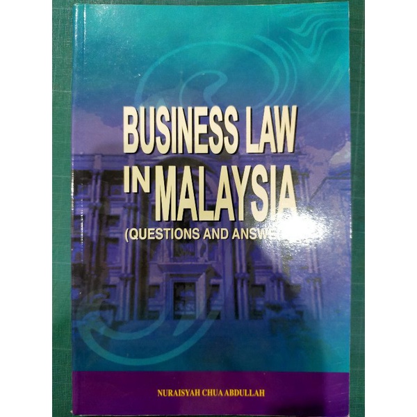 ZBH. Business Law in Malaysia (Questions and Answers). Nuraisyah Chua ...