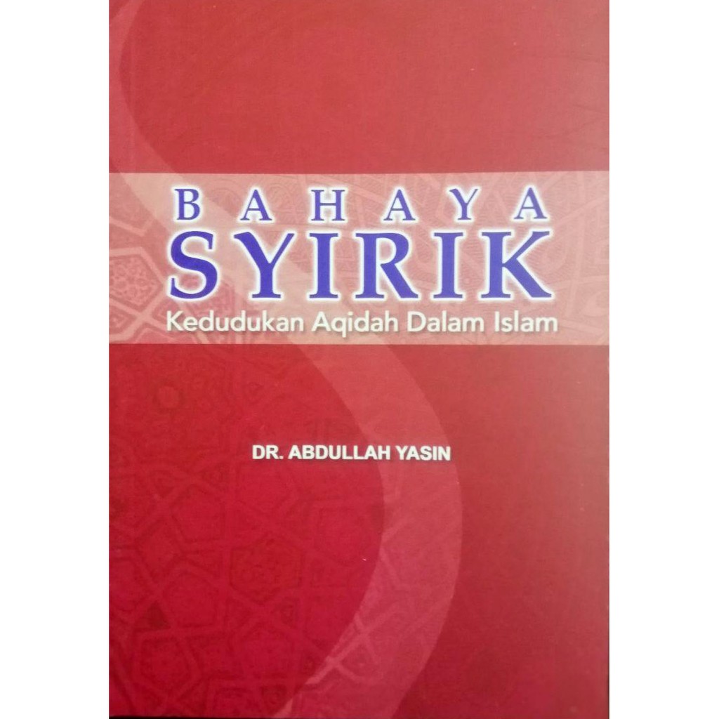 BAHAYA SYIRIK (KEDUDUKAN AQIDAH DALAM ISLAM) | Shopee Malaysia