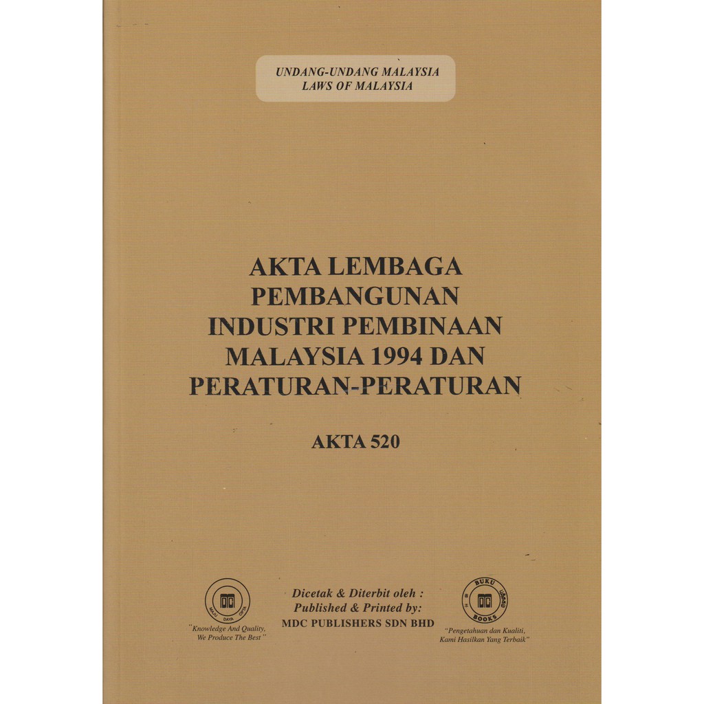 AKTA LEMBAGA PEMBANGUNAN INDUSTRI PEMBINAAN MALAYSIA ACT 1994 ...
