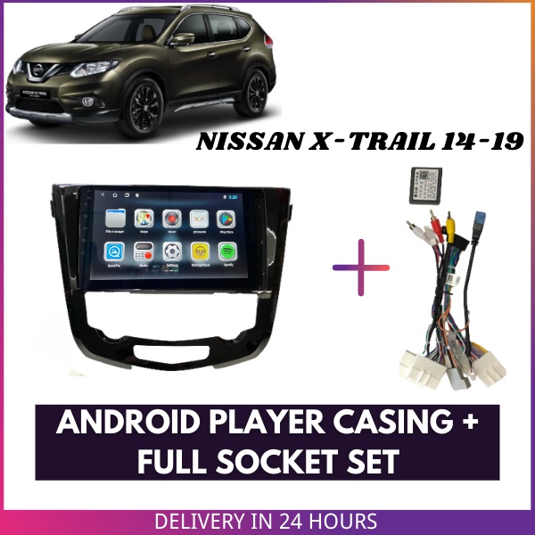 Android Player Casing 10" Nissan XTrail 2014-2019 (with Canbus and Full ...
