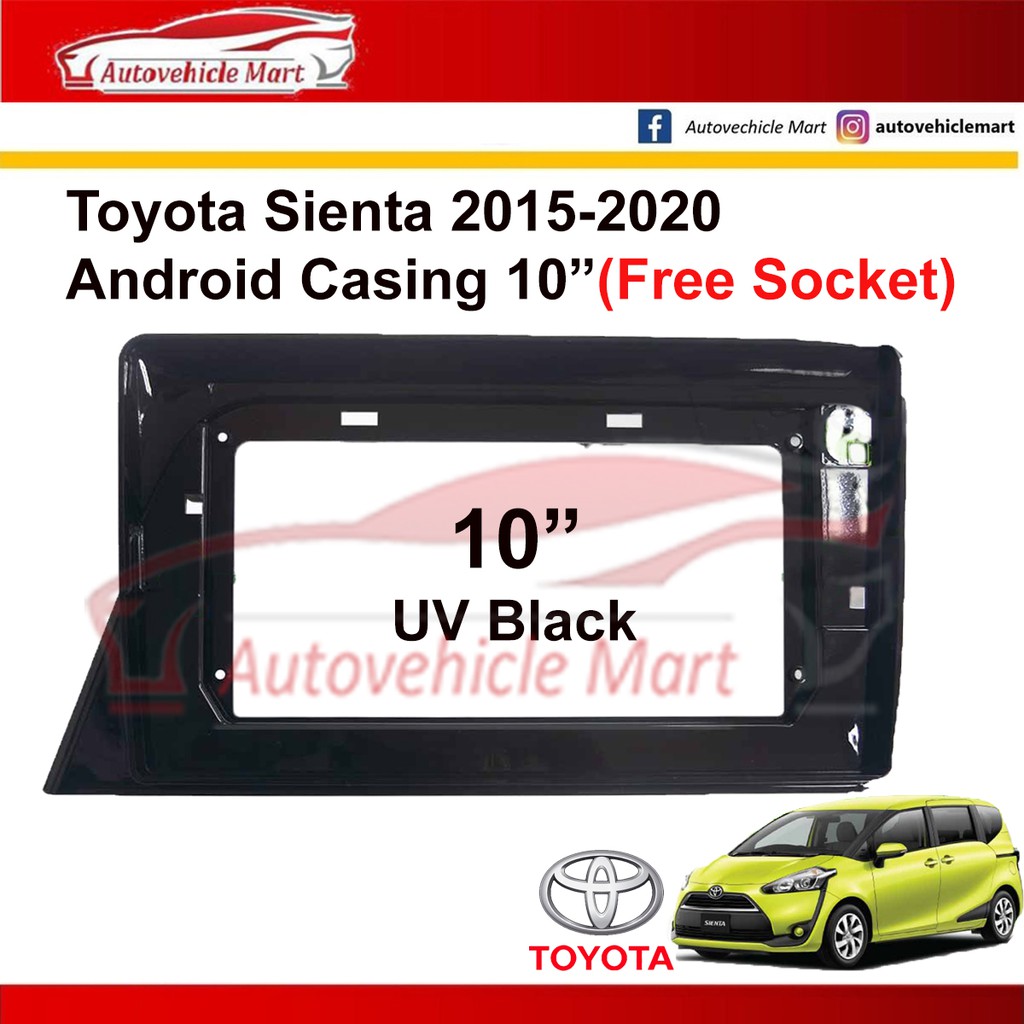 Toyota Sienta 2015-2020 Android Player Casing 10" (Free Socket ...
