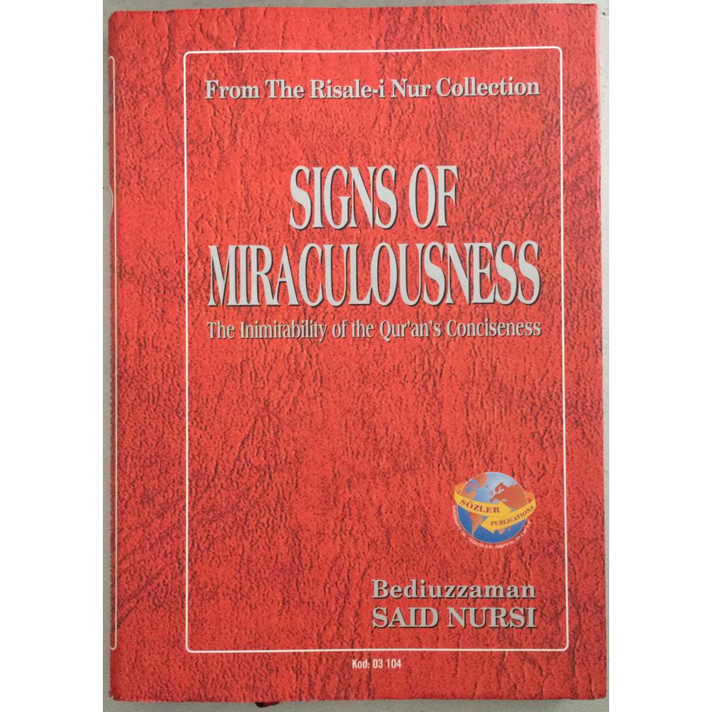 Sign Of Miraculousness -Bediuzzaman Said Nursi-from the Risale-i Nur ...