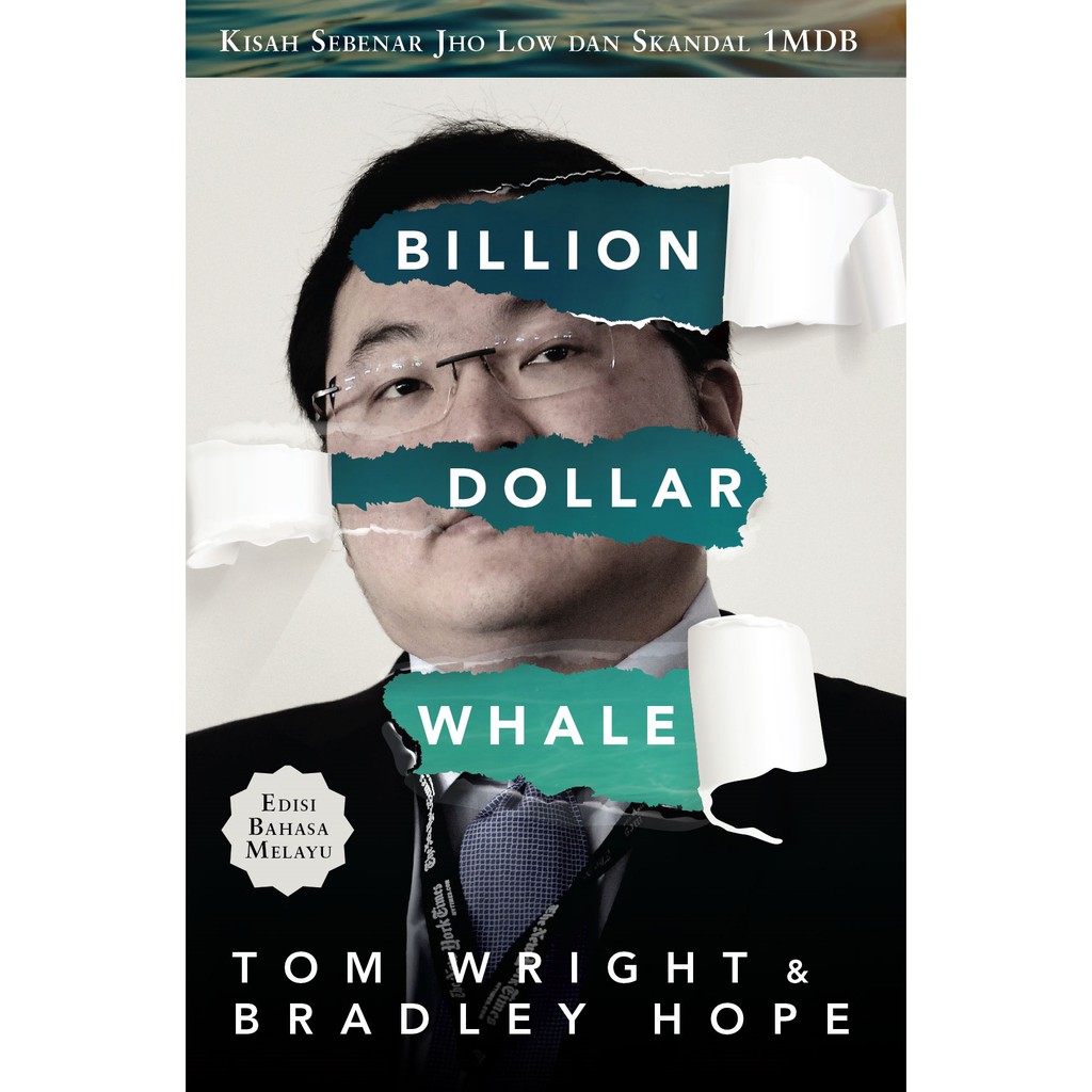 Billion Dollar Whale: Kisah Sebenar Jho Low Dan Skandal 1MDB (Edisi ...
