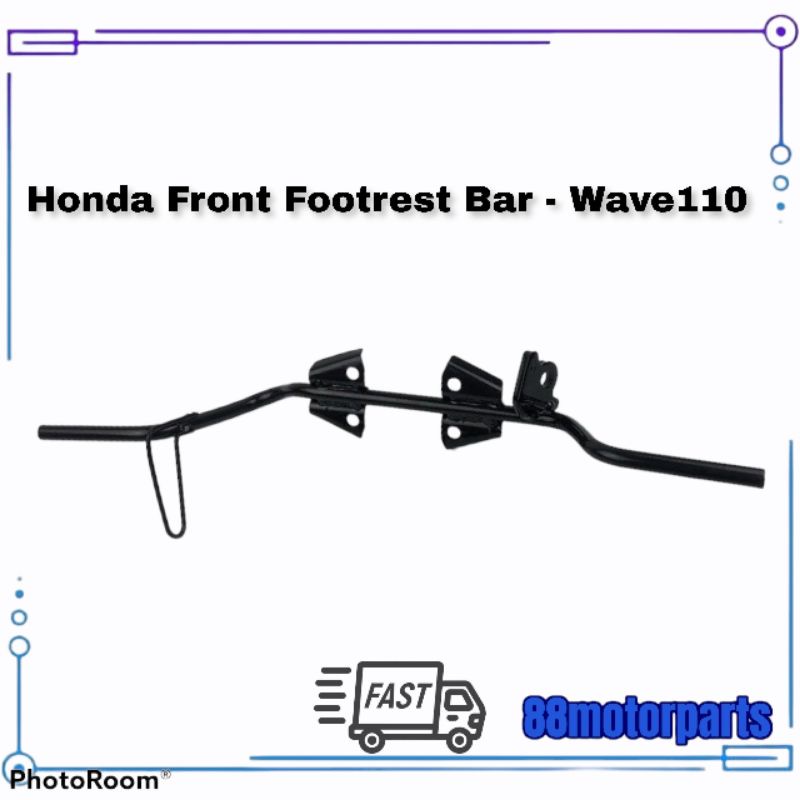 HONDA WAVE110 W110 WAVE DASH FRONT FOOTREST BAR STEP BAR PEMIJAK KAKI ...
