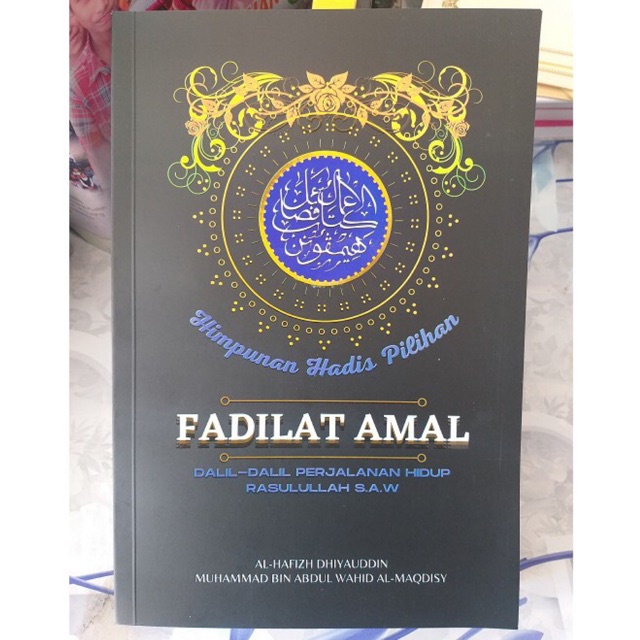 [READY STOCK] 🔮🔮 FADILAT AMAL : HIMPUNAN HADIS PILIHAN - DALIL DALIL ...