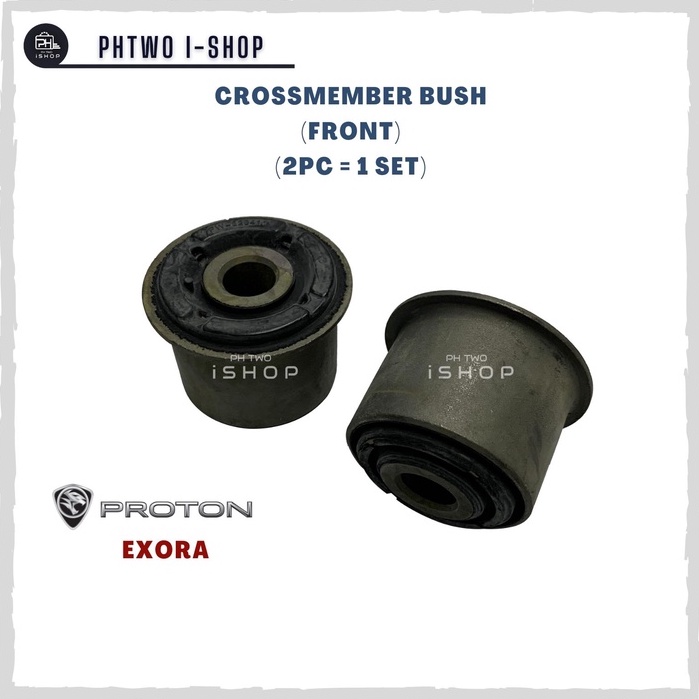 CROSSMEMBER BUSH (FRONT) - PROTON EXORA (2PC = 1 SET) | Shopee Malaysia