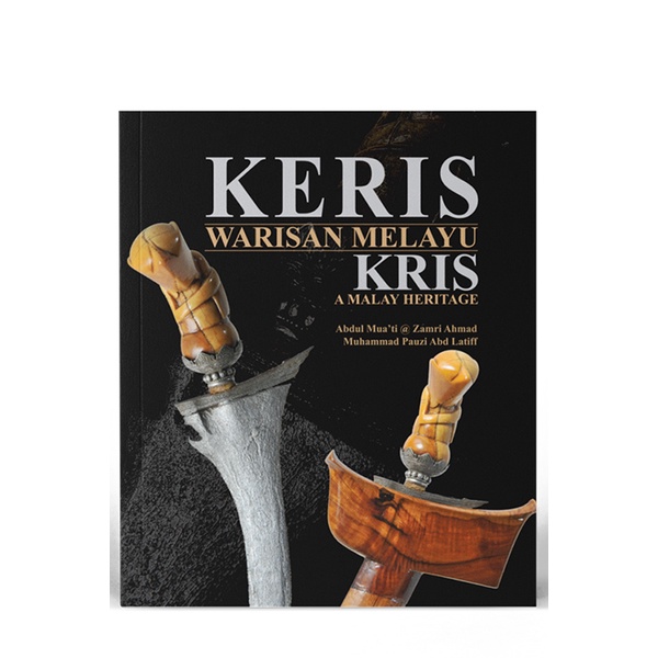 [ READY STOCK ] Keris Warisan Melayu: Kris a Malay Heritage | Abdul Muati | 2016 | Hardcover ...