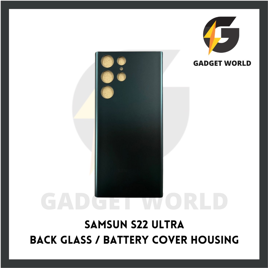 GADGET WORLD [ READY STOCK ] SAMSUN S22 ULTRA BATTERY COVER, BACK GLASS ...