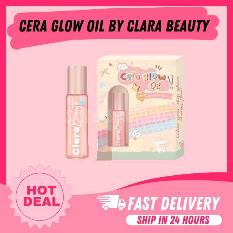 CERA GLOW OIL BY CLARA BEAUTY ORIGINAL HQ 💯 | Shopee Malaysia