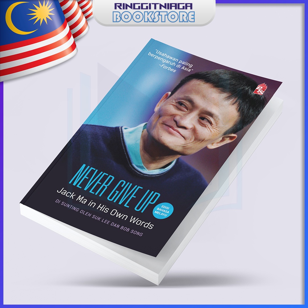Never Give Up: Jack Ma in His Own Words (Edisi Bahasa Melayu) - Jack Ma ...