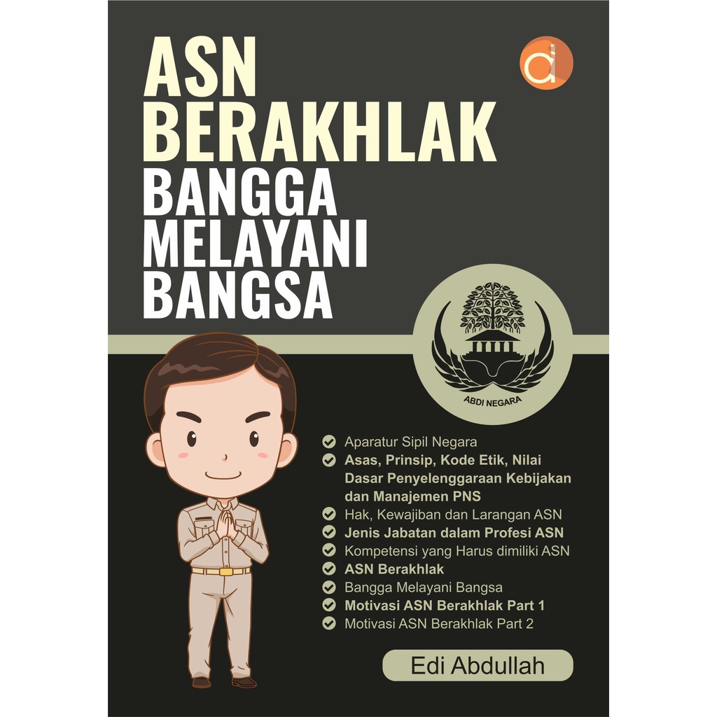 Asn's book Moral, Proud to Serve the Nation, Author Edi Abdullah ...