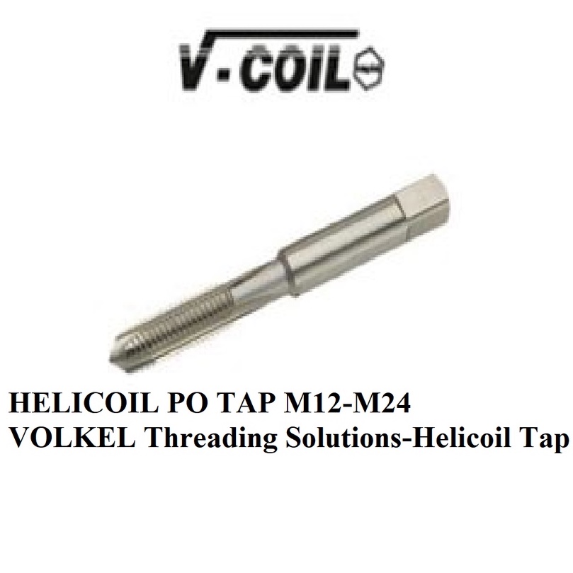 HELICOIL PO TAP M12-M24,VOLKEL Threading Solutions-Helicoil Tap, HSS ...