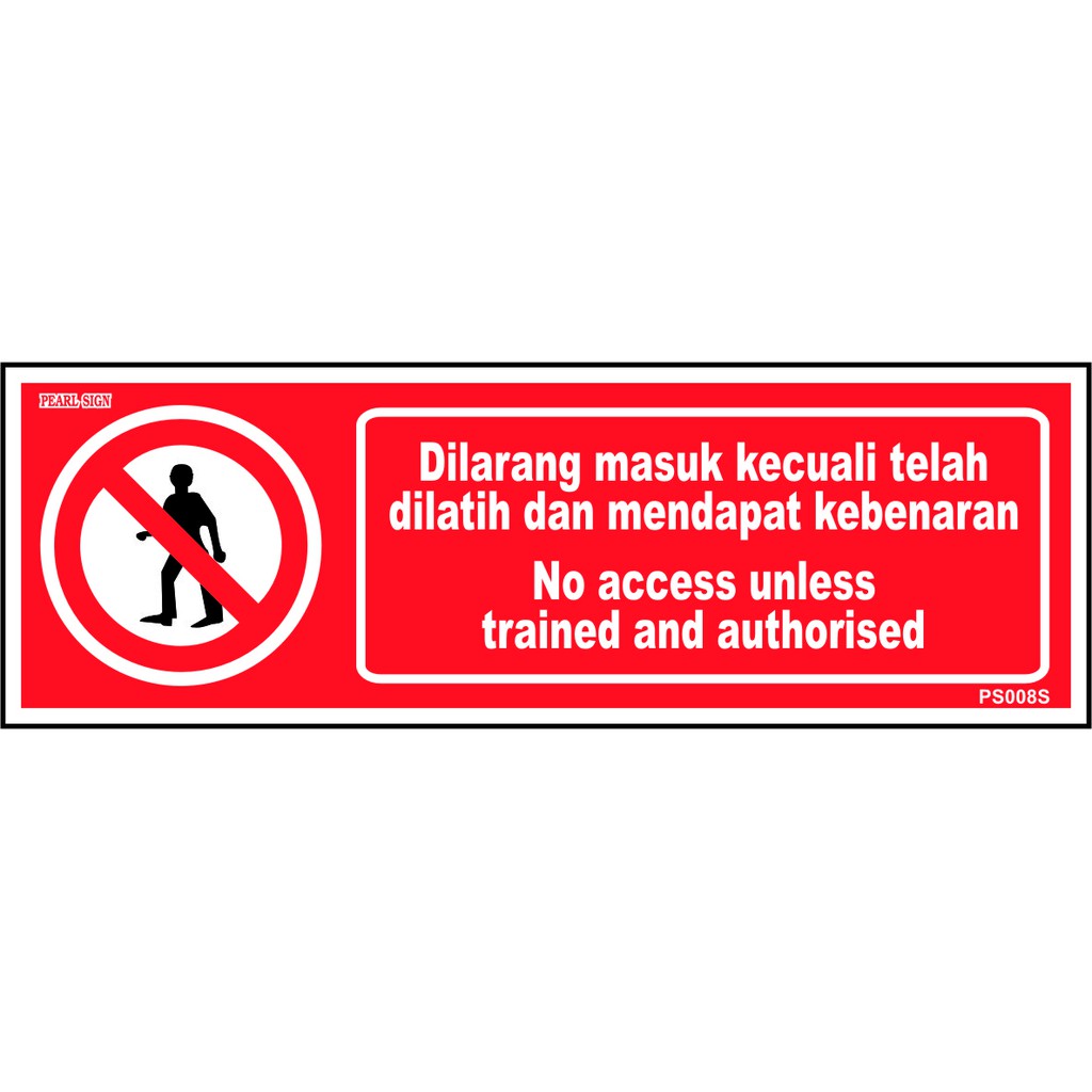 PROHIBITION SAFETY SIGN "NO ACCESSS UNLESS TRAINED AND AUTHORISED ...