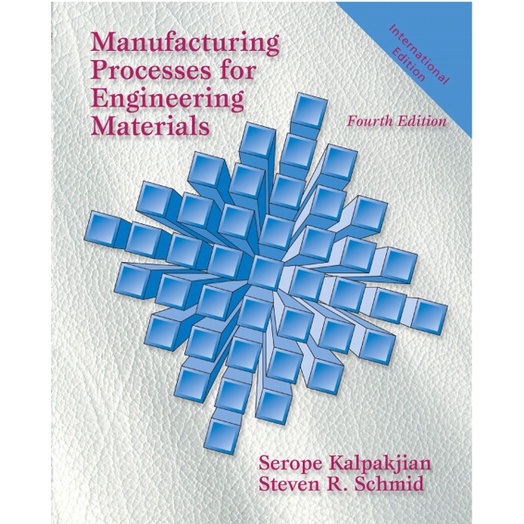 Manufacturing Processes for Engineering Materials: International Edition, 4th Ed. | Shopee Malaysia