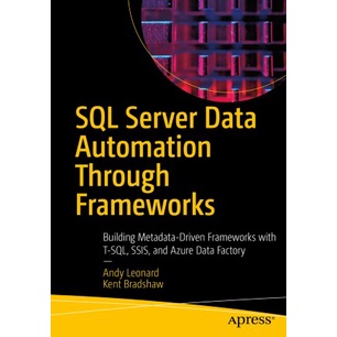 [PERFECT BINDING] SQL Server Data Automation Through Frameworks (2020 ...
