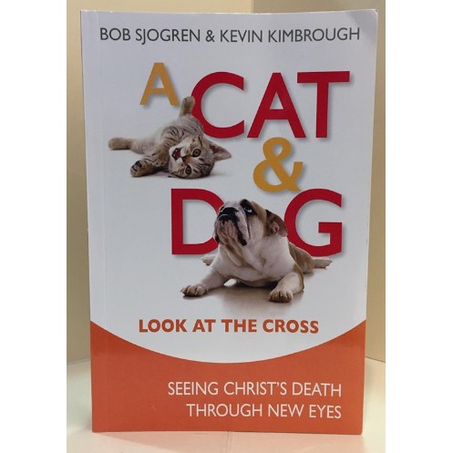 PCBS A Cat & Dog Look At The Cross by Bob Sjogren & Kevin Kimbrough ( 8 ...