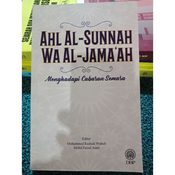 ZBH. Ahl al-Sunnah wa al-Jama'ah menghadapi Cabaran Semasa. Editor, Muhammad Rashidi Wahab dan ...