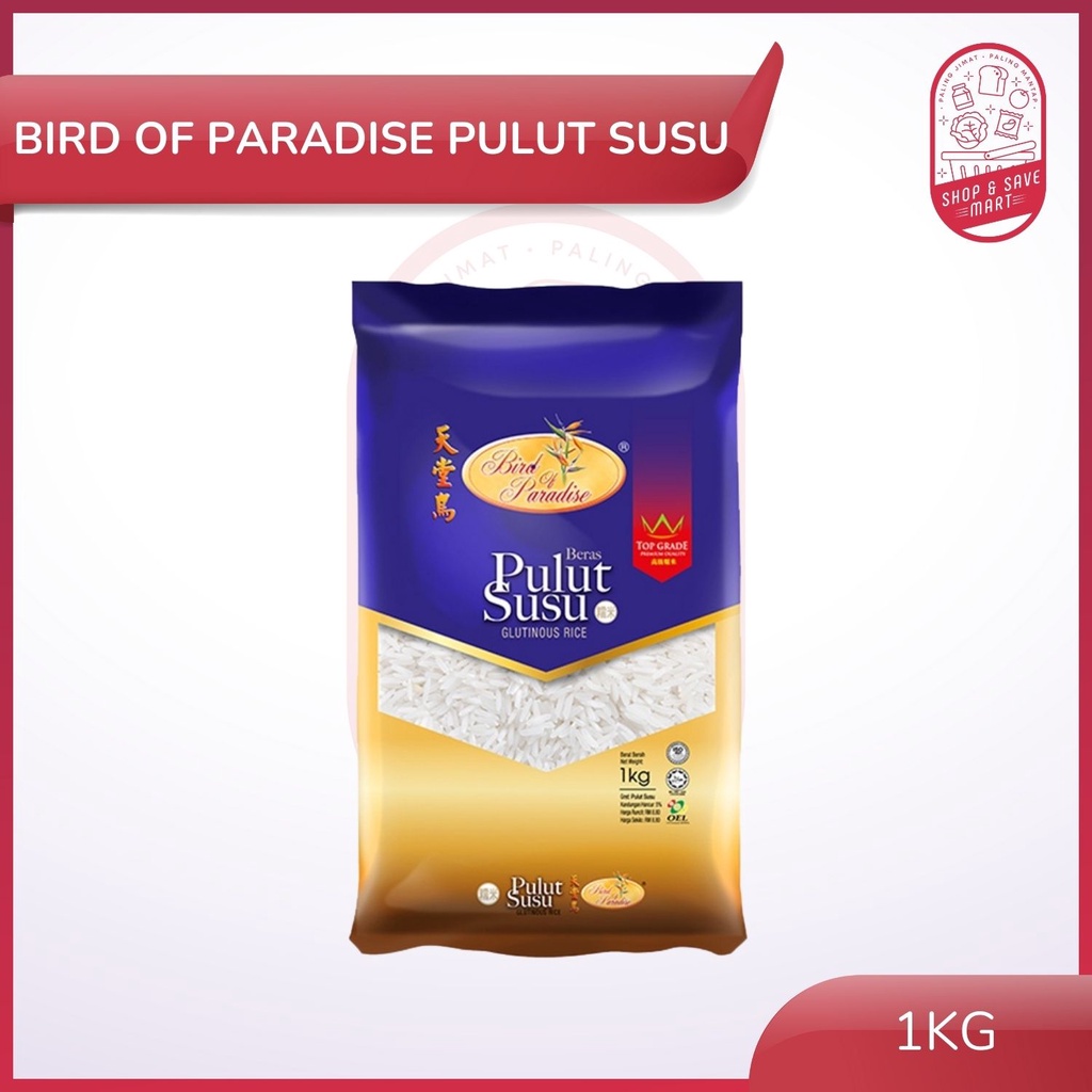 Bird of Paradise Top Grade Premium Quality Beras Pulut Susu - 1kg ...