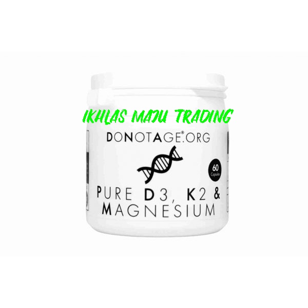 Do Not Age PURE VITAMIN D3, K2 & MAGNESIUM improve your circulation ...