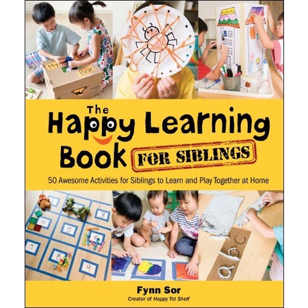 The Happy Learning Book for Siblings : 50 Awesome Activities for Siblings to Learn and Play ...