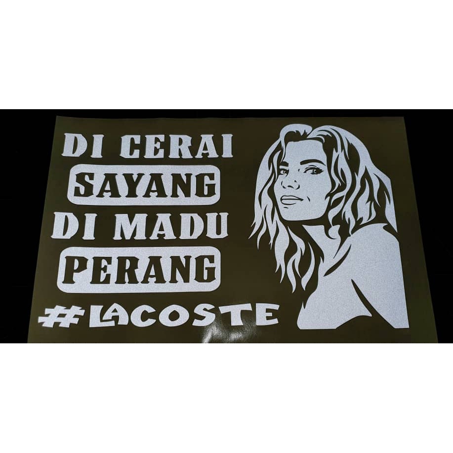 DI CERAI SAYANG DI MADU PERANG,STICKER CERMIN,STICKER TAMPAL LUAR ...