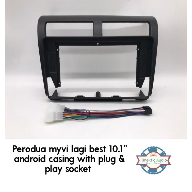 Perodua myvi lagi best 10" black android casing with plug & play socket ...