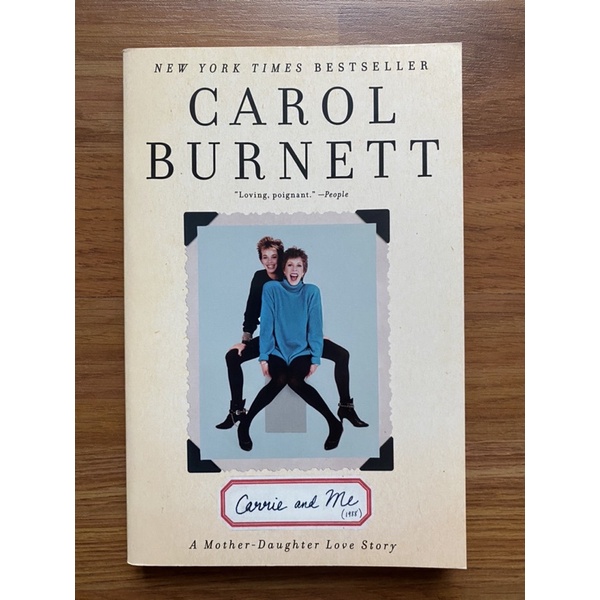 Carrie And Me A Mother Daughter Love Story By Carol Burnett Biography