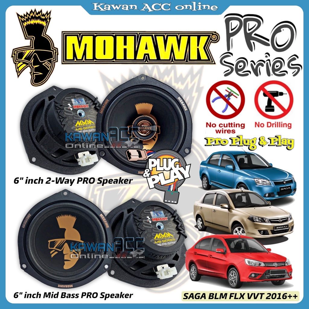 MOHAWK Proton Saga BLM/FLX/VVT Speaker Plug & Play 4 inch 6 inch Mid ...