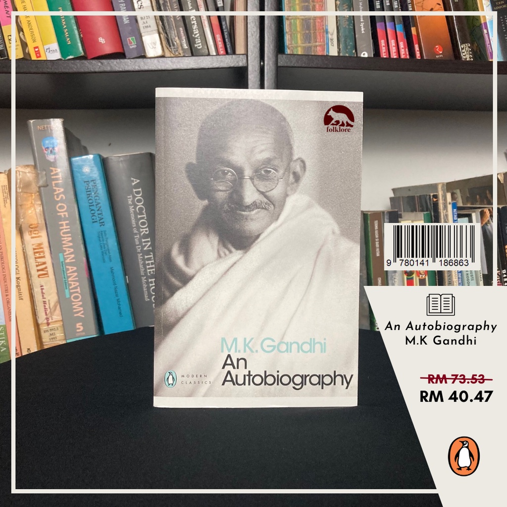 M.K Gandhi: An Autobiography The Story of My Experiments With Truth ... M.K Gandhi: An Autobiography The Story of My Experiments With Truth ...