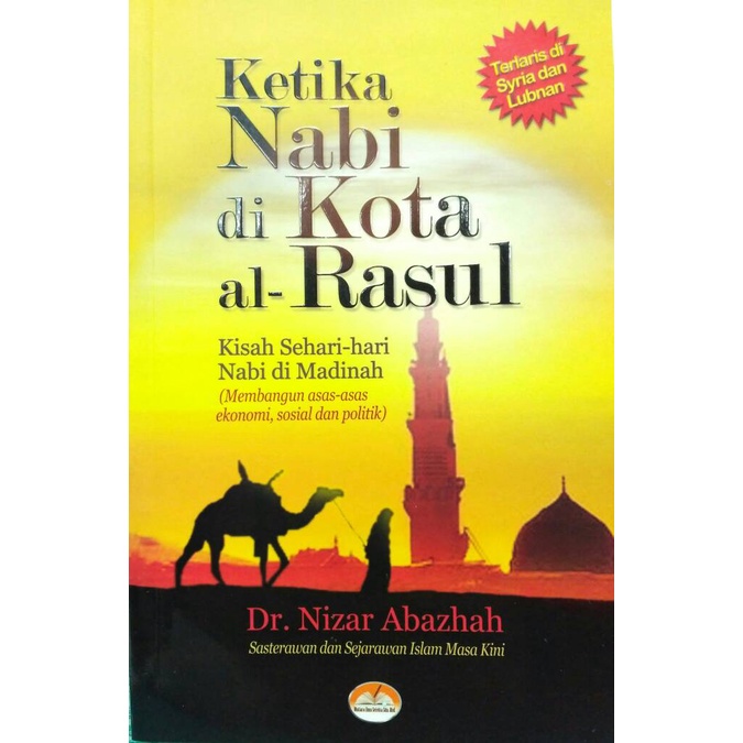 Ketika Nabi di Kota al-Rasul by Dr. Nizar Abazhah | Shopee Malaysia