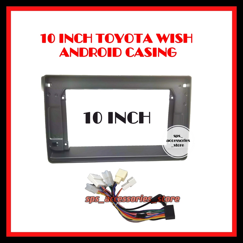 Toyota Wish 2009-2019 Android Player Casing 10" with Player Socket ...