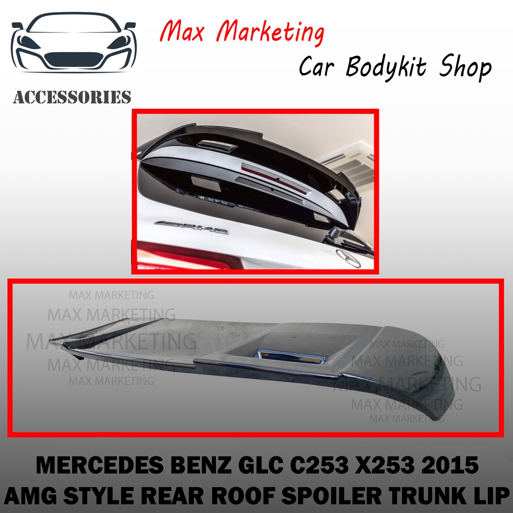 MERCEDES BENZ GLC C253 X253 2015 AMG STYLE REAR ROOF SPOILER TRUNK LIP ...