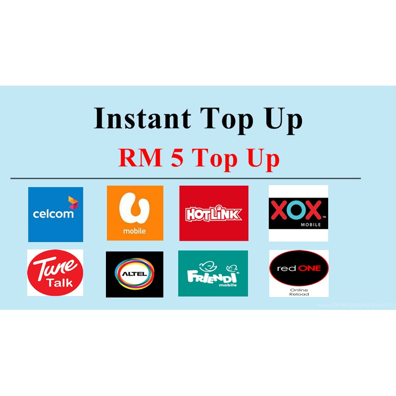 RM5 Instant Top Up Reload Maxis/Celcom/Tunetalk/Umobile/Altel/Friendi/Xox S2 | Shopee Malaysia