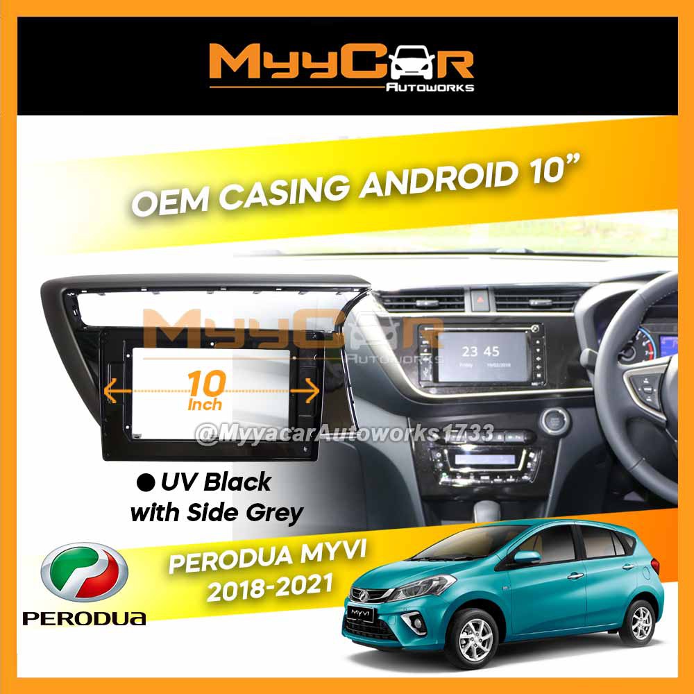 Perodua MYVI GEN 3 2018-2022 Big Screen Casing Android Player 10 inch ...