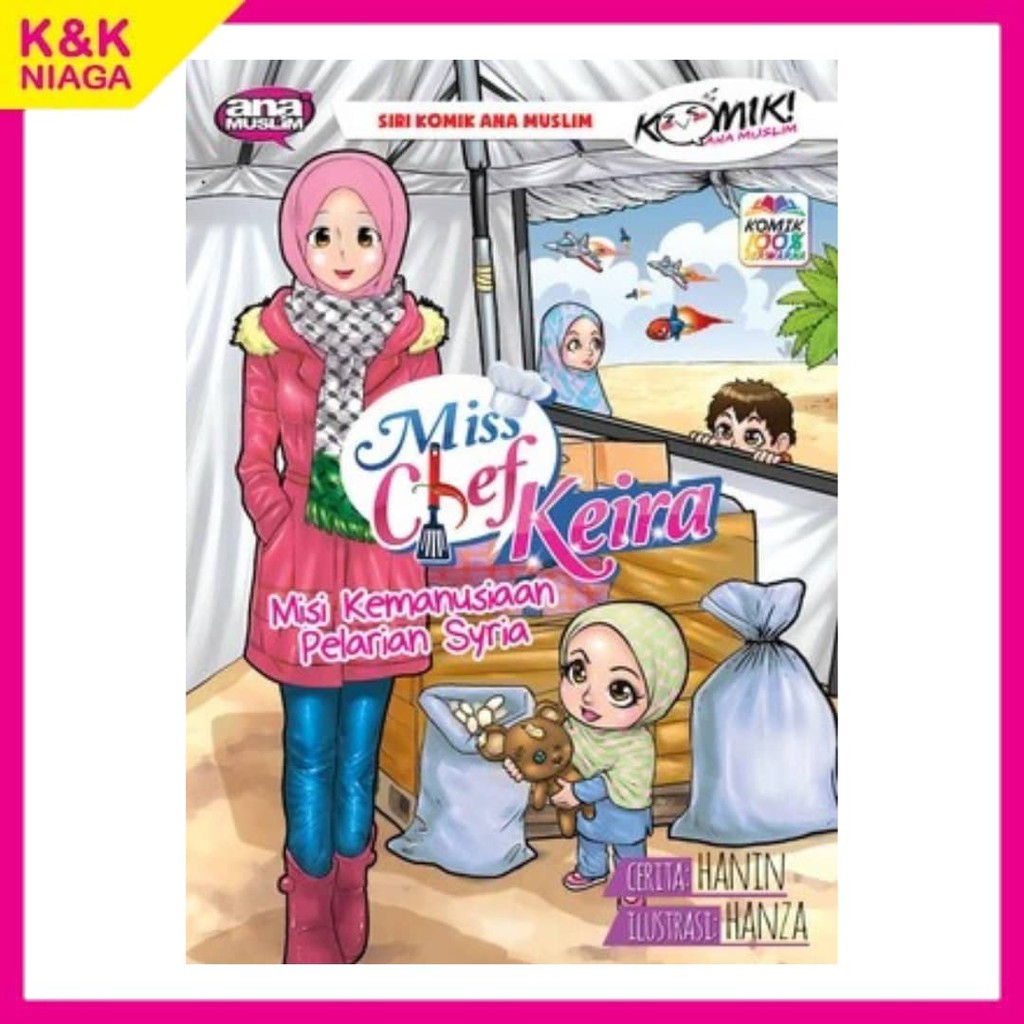 BUKU CERITA MISS CHEF KEIRA - MISI KEMANUSIAAN PELARIAN SYRIA BUKU ...