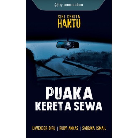 PENERBIT X ~ Siri Cerita Hantu #21: Puaka Kereta Sewa – Lavender Biru ...