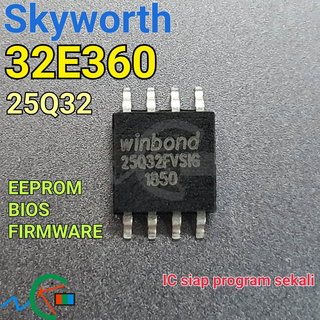 SKYWORTH 32E360 IC 25Q32 EEPROM / BIOS / FIRMWARE | Shopee Malaysia
