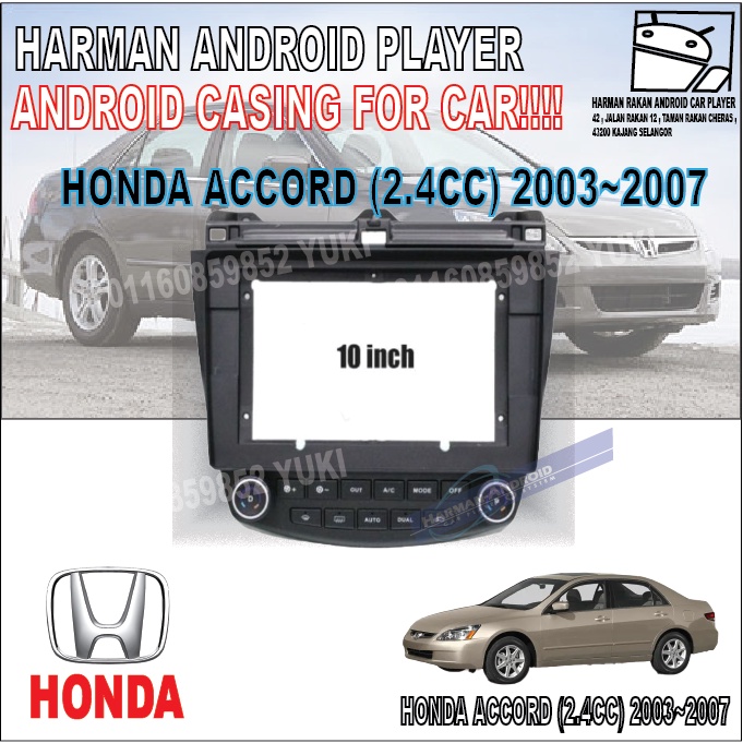 HONDA ACCORD (2.4CC) CASING 2003~2007 FOR CAR !!!! (10INCH) | Shopee ...