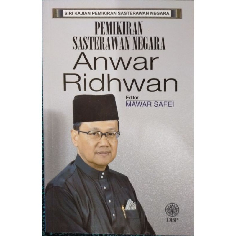 ZBH. Pemikiran Sasterawan Negara Anwar Ridhwan. Mawar Safei ed ...