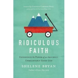 (BBW) Ridiculous Faith: Experience The Power Of An Absurdly ...